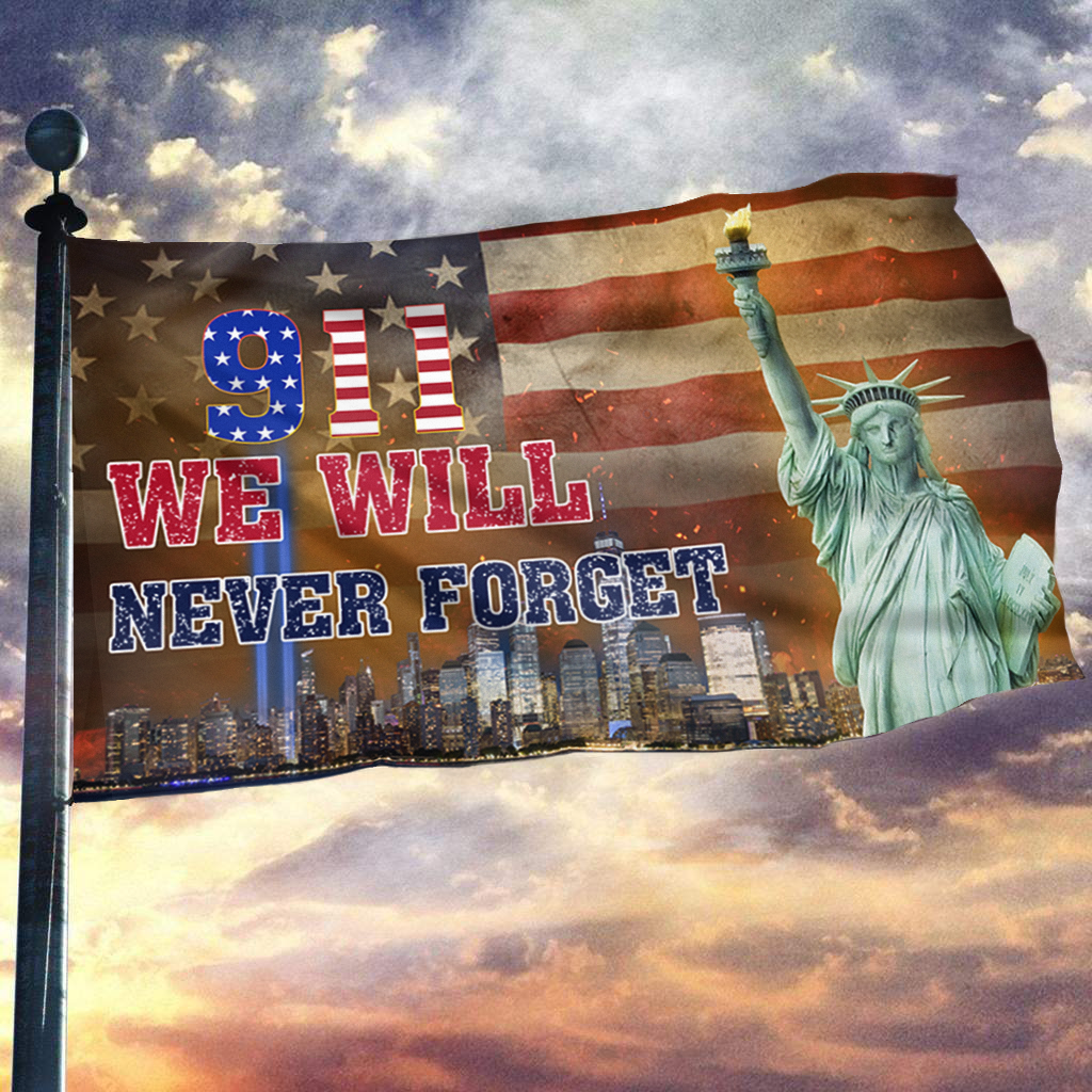 911 - We Will Never Forget Flag – We Want Gifts Too